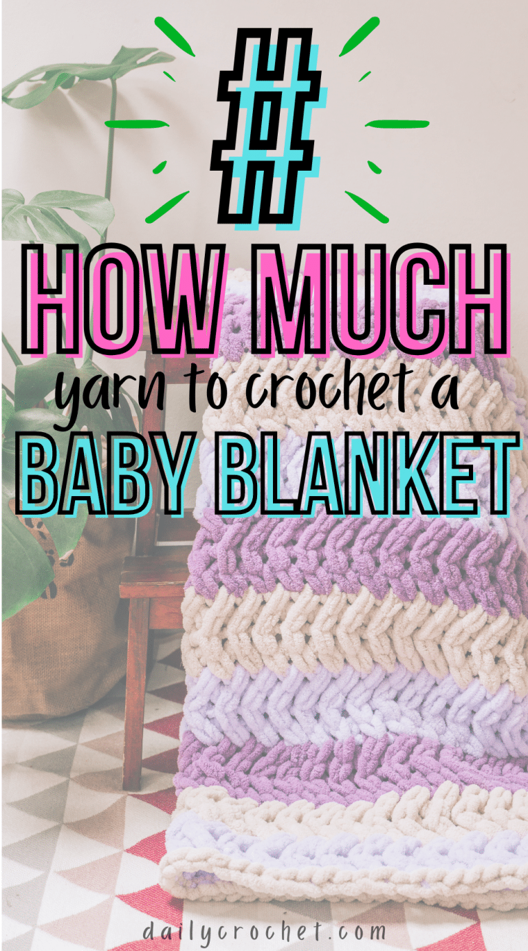How Much Yarn To Crochet A Baby Blanket - Fast & Easy - Daily Crochet