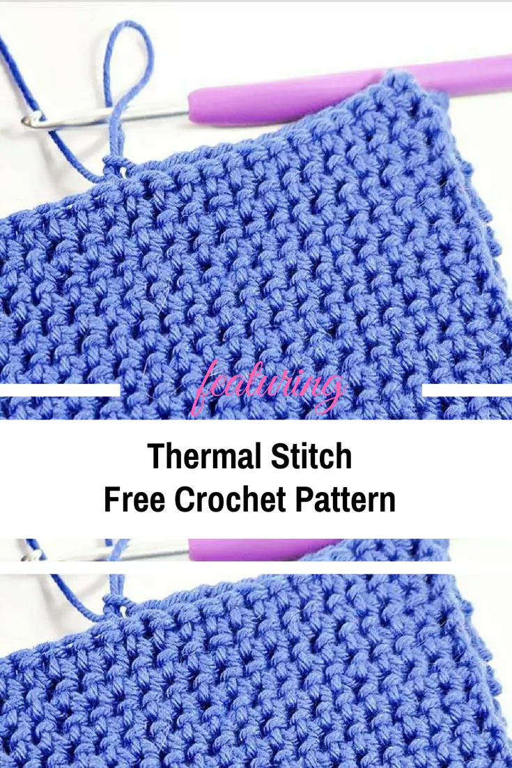 The Thermal Stitch Free Crochet Pattern- Learn A New Crochet Stitch